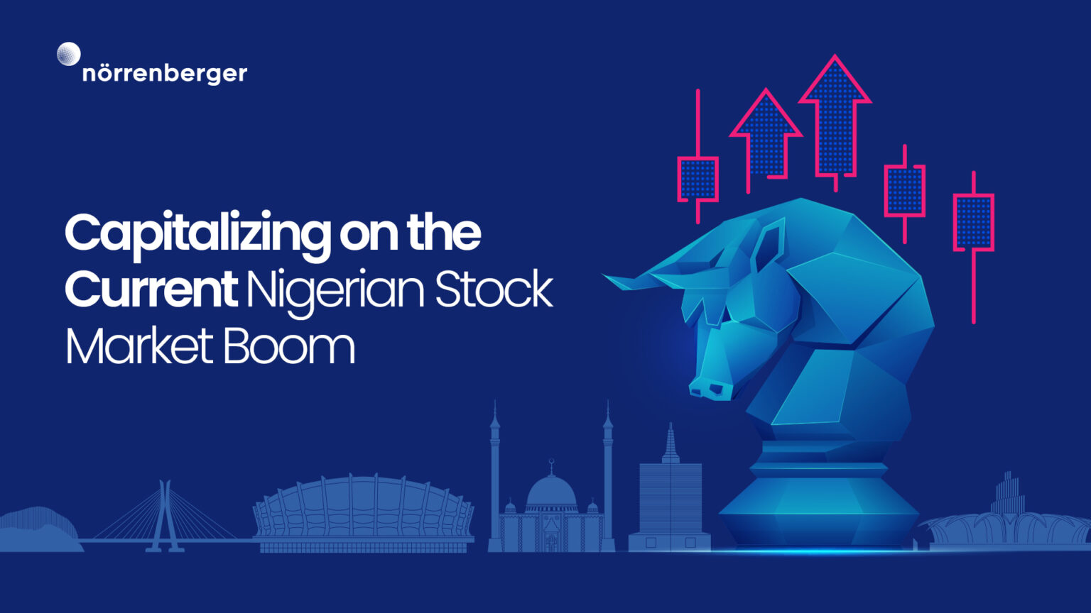 Capitalizing on the Current Nigerian Stock Market Boom - Norrenberger